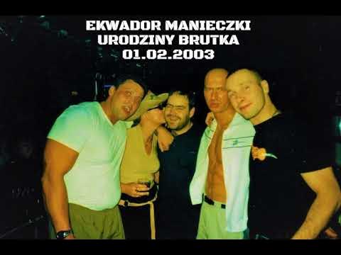 EKWADOR MANIECZKI 2003 💥 URODZINY BRUTKA / DJ.KRIS 💥 - YouTube
