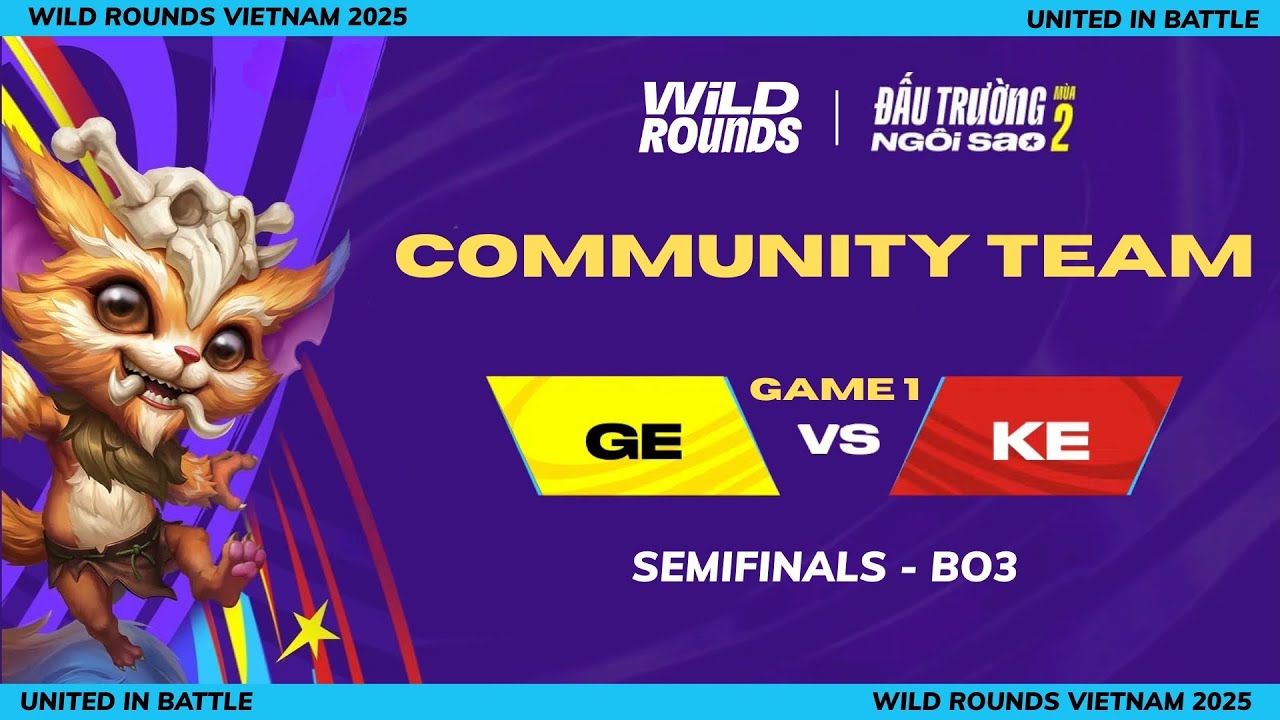 GE vs. KE - Game 1 (Bo3) | Semifinals - Communyti Team | Wild Rounds ...