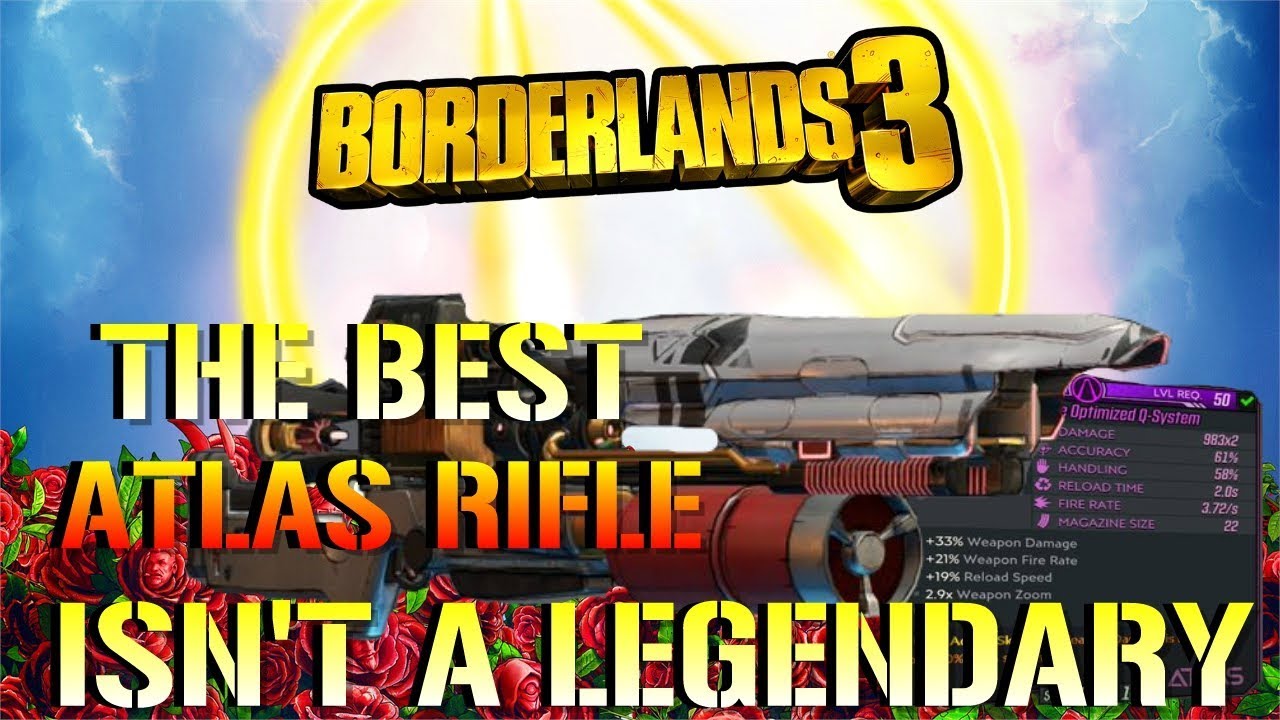 Borderlands 3: The BEST ATLAS Rifle Isn't A LEGENDARY! | The "Cost ...