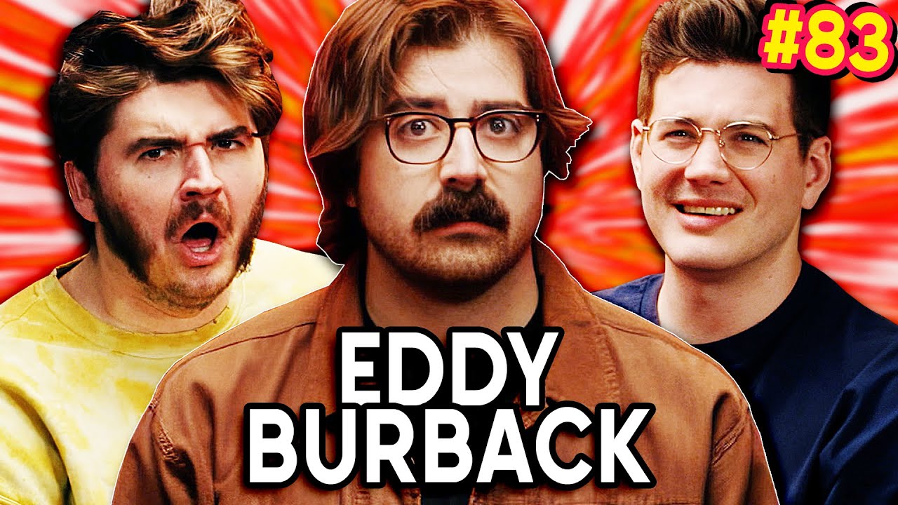 Eddy Burback's Deepest Secrets | Chuckle Sandwich EP 83 - YouTube