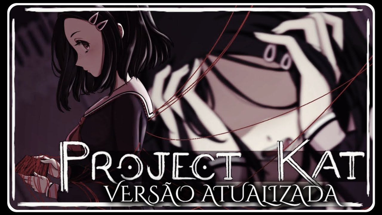 PROJECT KAT - PRÓLOGO 1.3 - NOVA VERSÃO E CONSEGUIMOS ALGUNS FINAIS ...