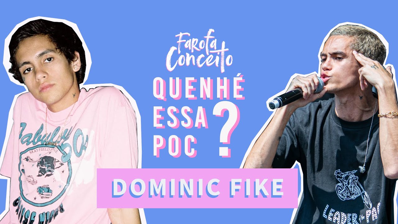 Quenhé ess poc?: Dominic Fike - YouTube