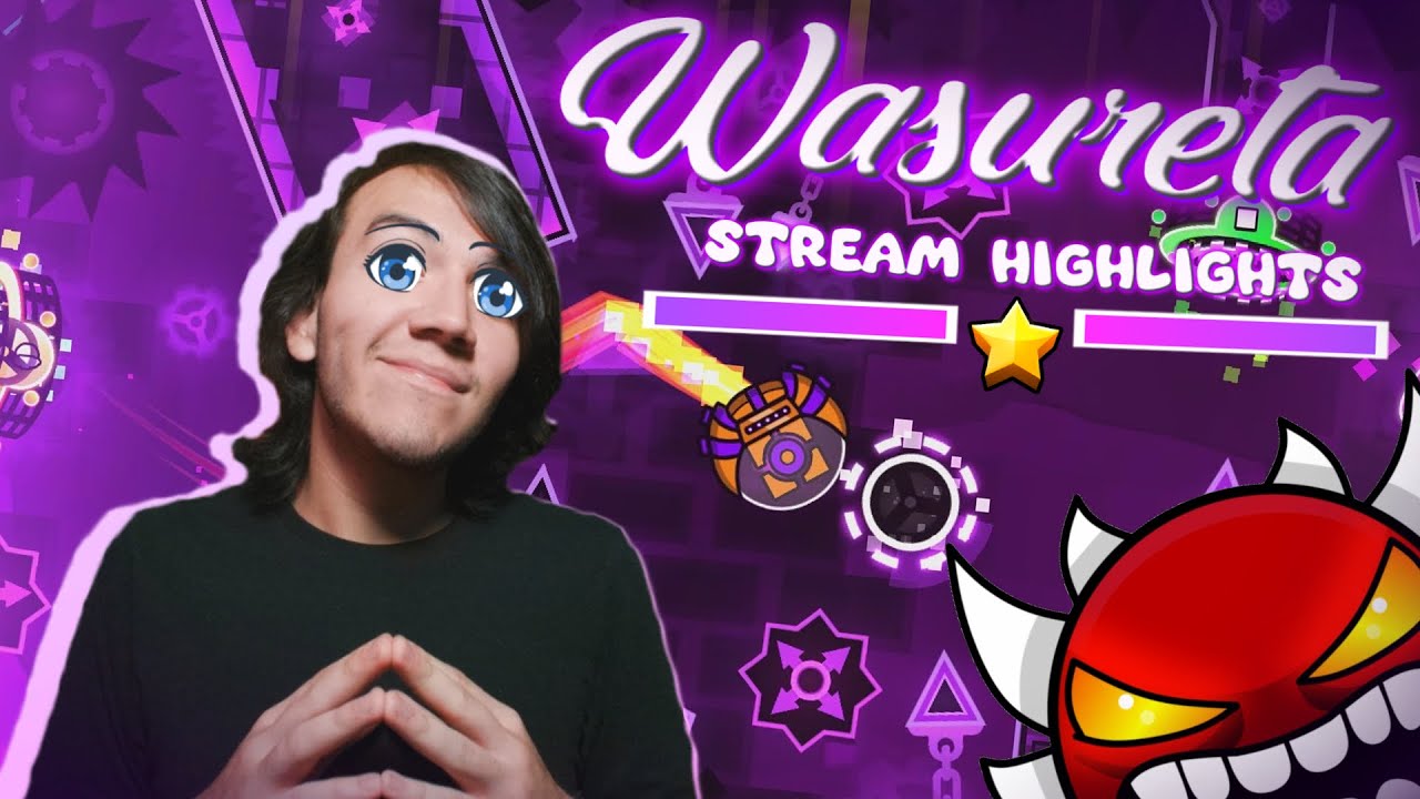 Wasureta by Augi & more STREAM HIGHLIGHTS | Geometry Dash - YouTube