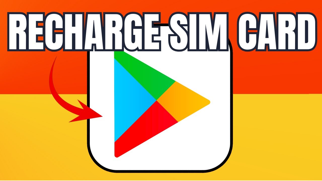 HOW TO RECHARGE SIM CARD WITH GOOGLE PLAY BALANCE | 2025 - YouTube