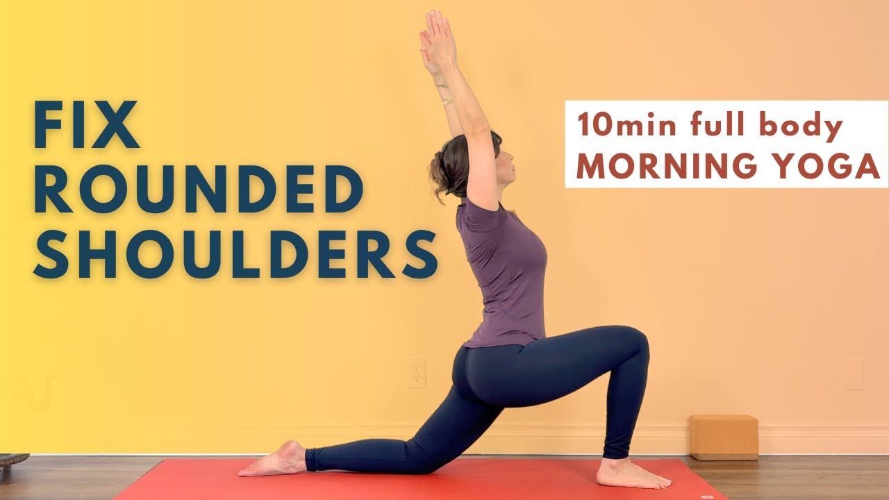10 minute morning full body yoga for posture | Reverse Rounded ...
