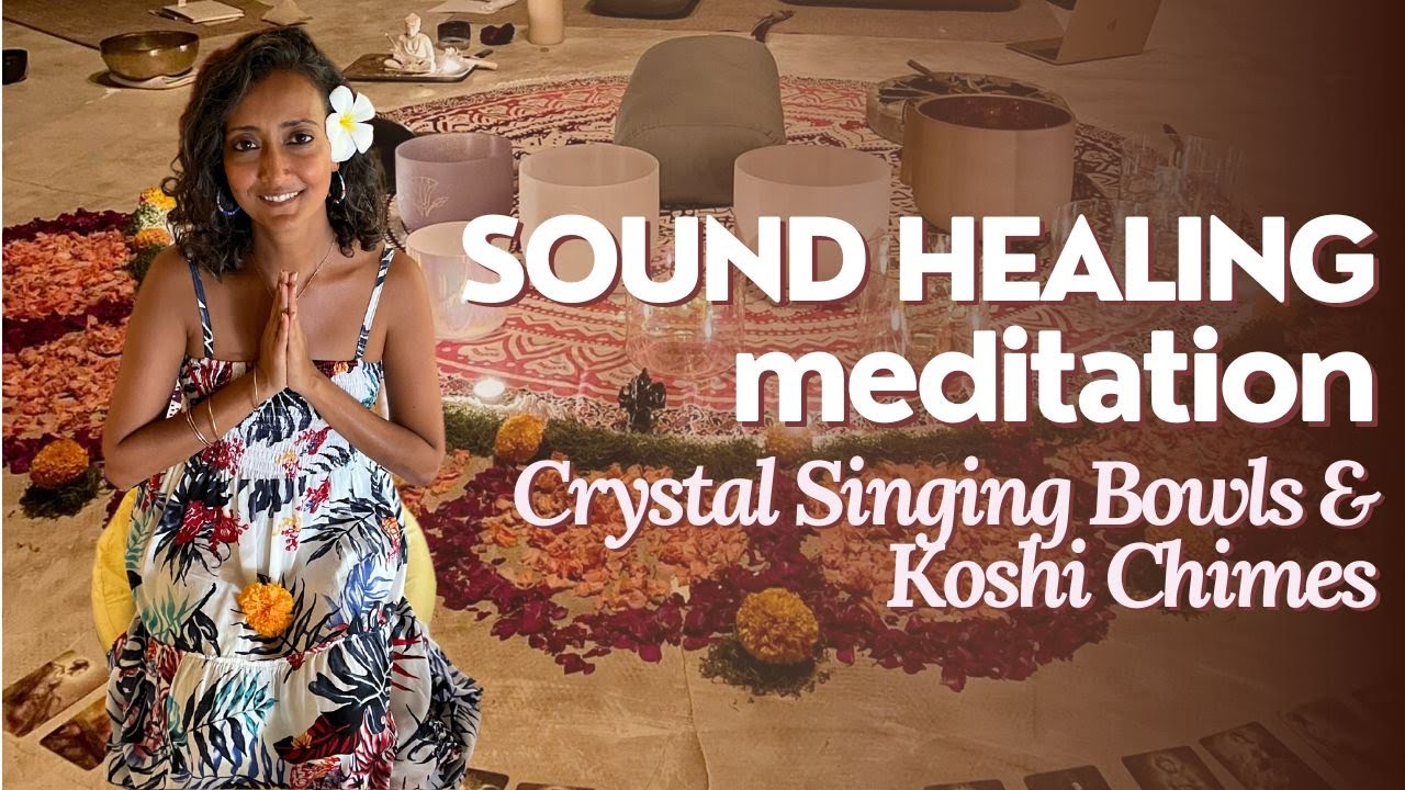 Crystal Singing Bowl and Koshi Chime Meditation | Sound Healing For ...