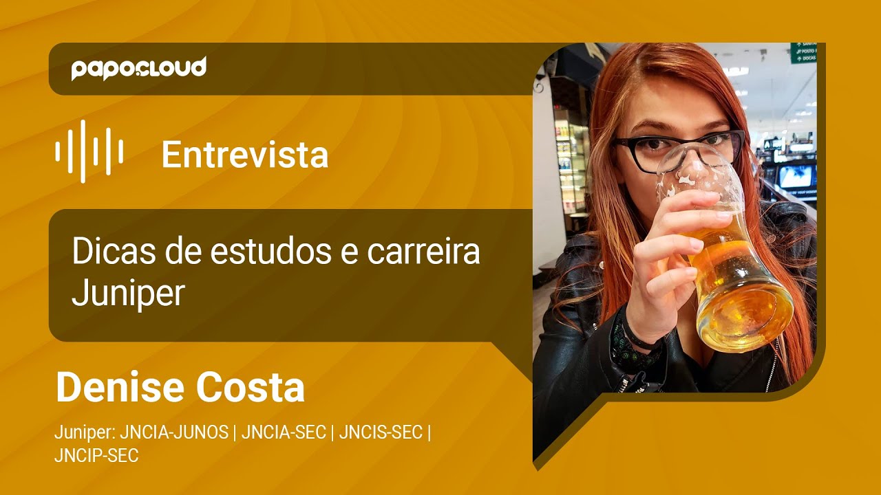 Denise Costa - Dicas de estudos e certificação carreira Juniper ...