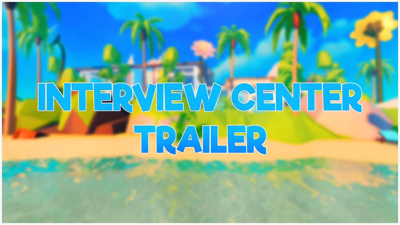 Interview Center Revamp — Official Trailer - YouTube