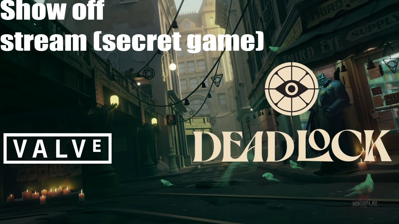 Show Off Stream of Valve's secret game (NO EMBARGO) Deadlock - YouTube