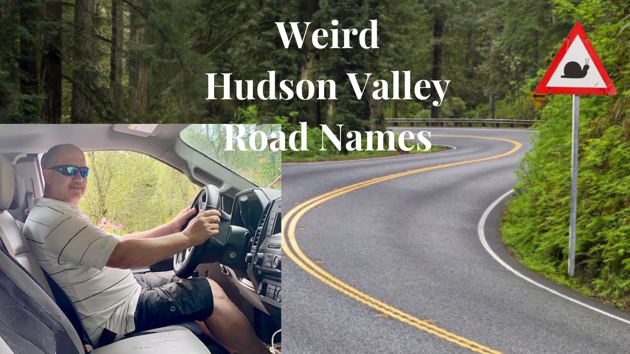 Weird Hudson Valley Road Names YouTube weird-hudson-valley-road-names-youtube