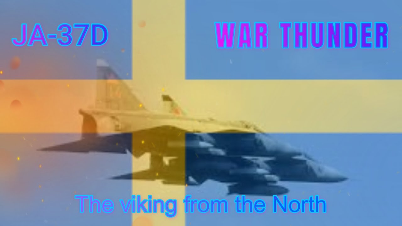 WAR THUNDER SAAB JA-37D VIGGEN - YouTube