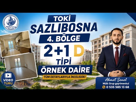 🔥 TOKİ Sazlıbosna 4. Bölge 2+1 D Tipi Daireyi İlk Kez İnceledik!