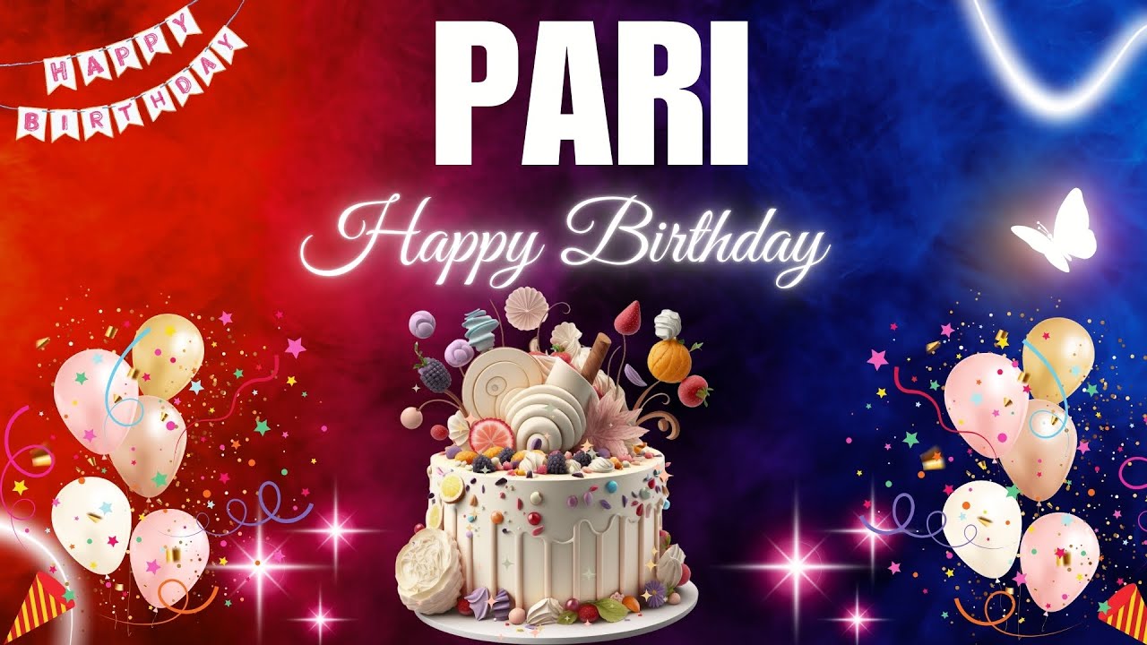 PARI Happy Birthday Song | PARI Name Meaning🎂🎈 #birthday # ...