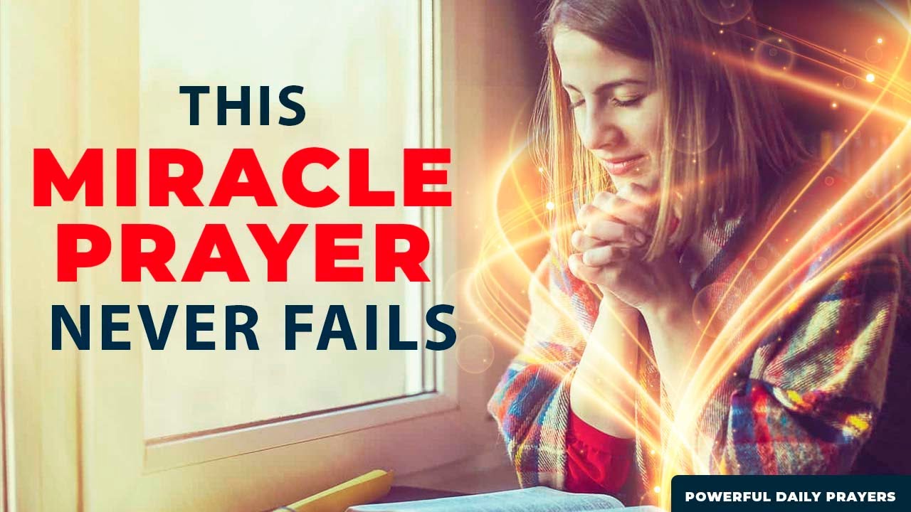 This Powerful MIRACLE PRAYER Really Works | Pray Now And God Will Bless You With Miracles ...