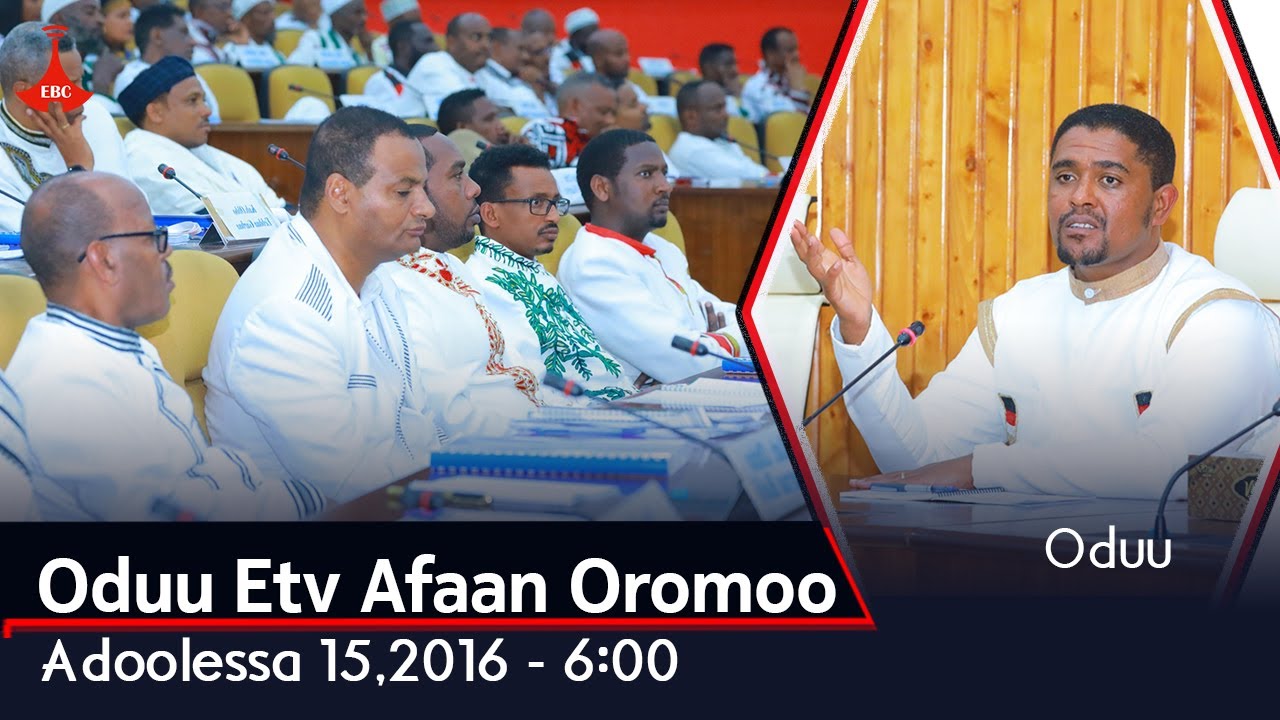 Oduu Etv Afaan Oromoo, Adoolessa 15,2016 - 6፡00 - YouTube