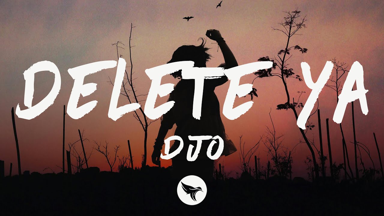 Djo - Delete Ya (Lyrics) - YouTube