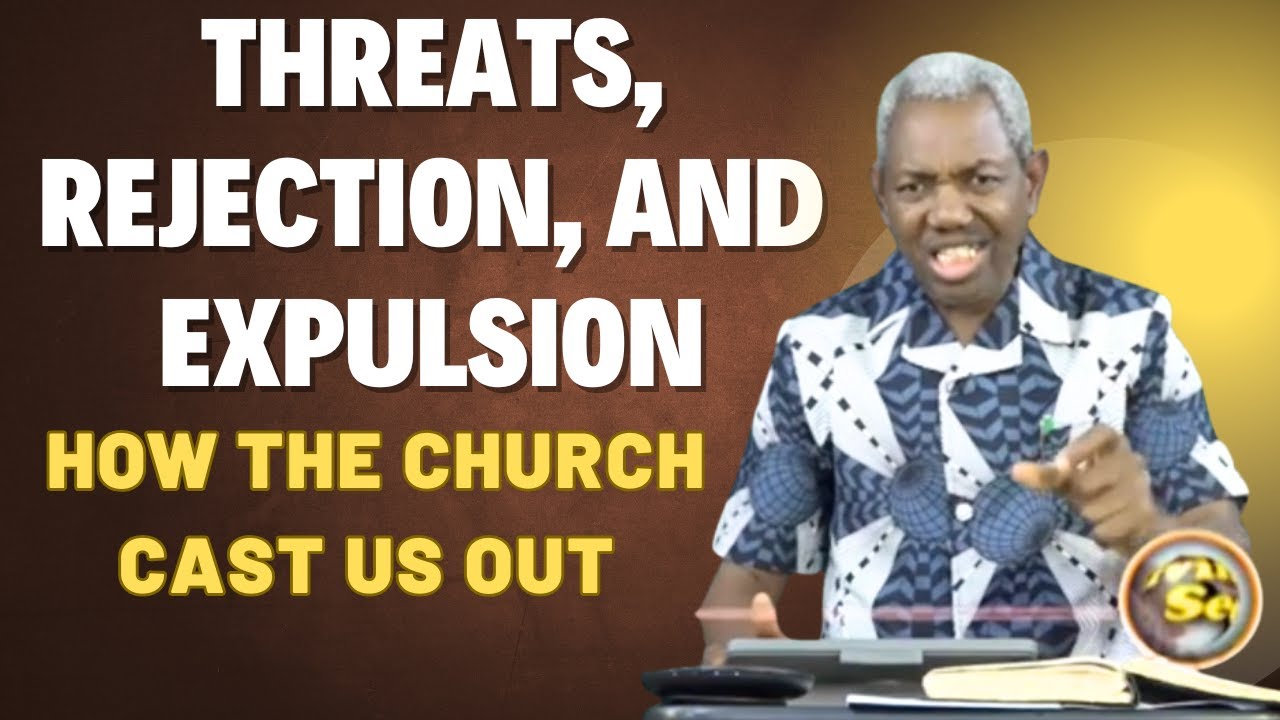 How We Suffered Threats, Rejection, and Expulsion from the Church – Gbile Akanni - YouTube