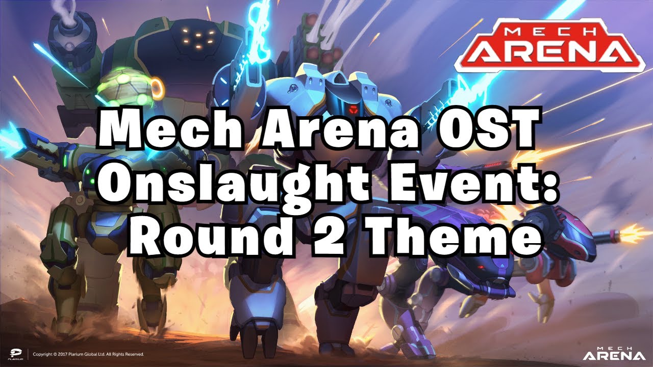 Mech Arena OST - Onslaught Event - Round 2 Theme (HQ, Bass Boosted ...