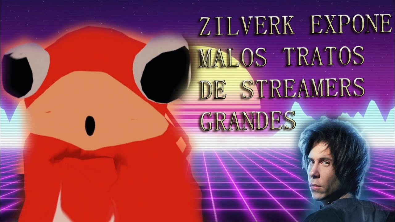 ZILVERK EXOPONE MALOS TRATOS DE STREAMERS GRANDES !!! - YouTube