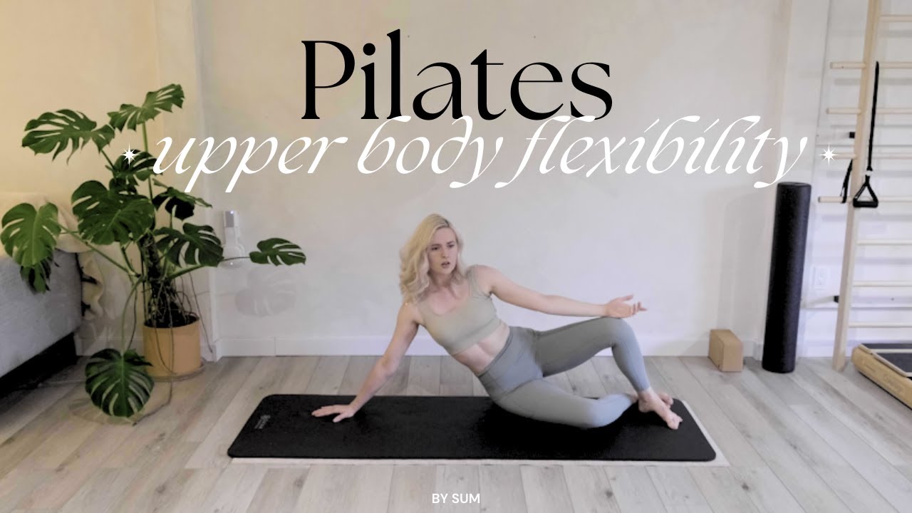 31 Day Pilates Challenge / UPPER BODY FLEXIBILITY / Beginner friendly ...