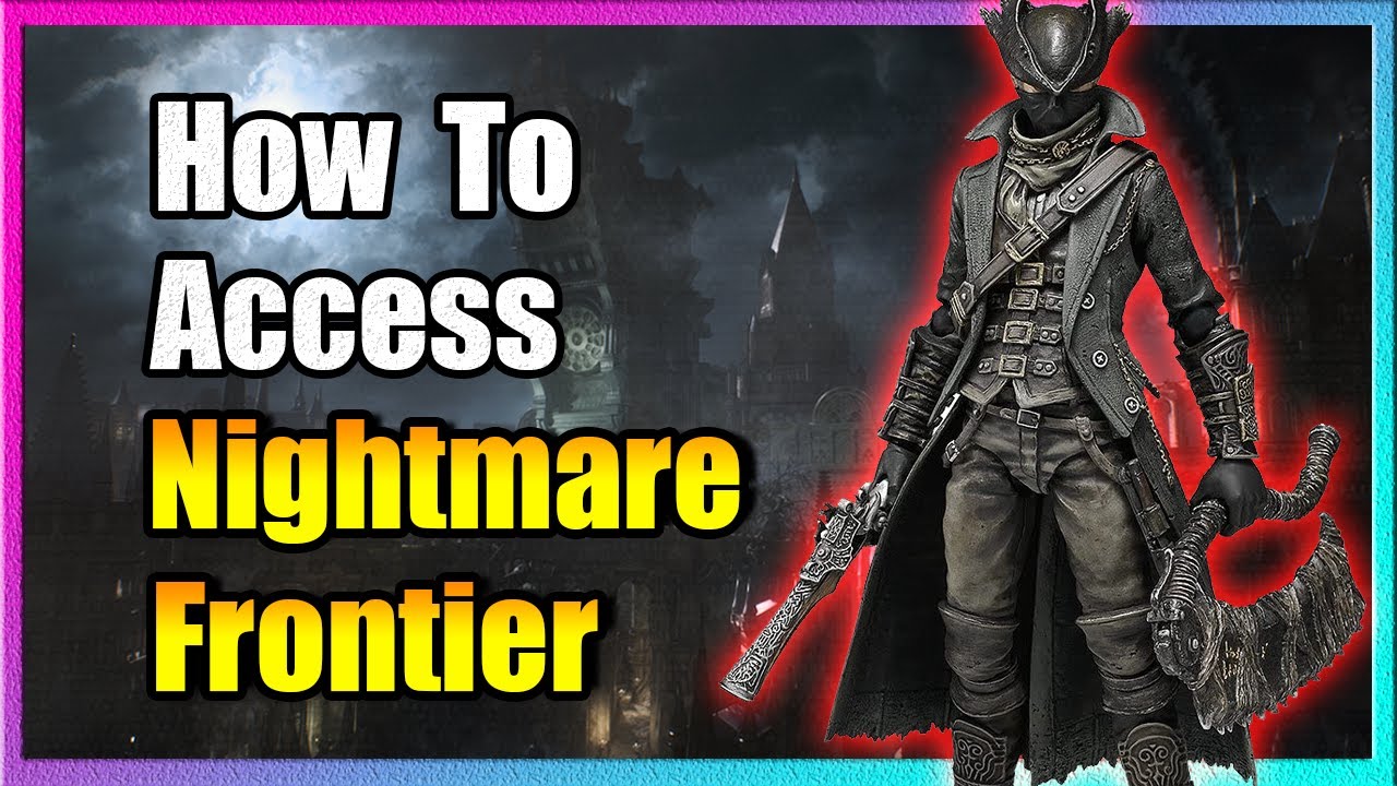 How To Get To Nightmare Frontier - Bloodborne - YouTube