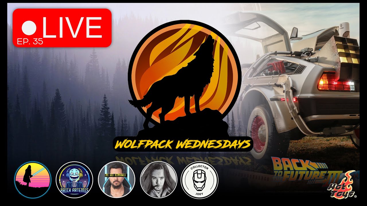 Wolfpack Wednesday EP 35 | Hot Toys Going Back To The Future! Will ...