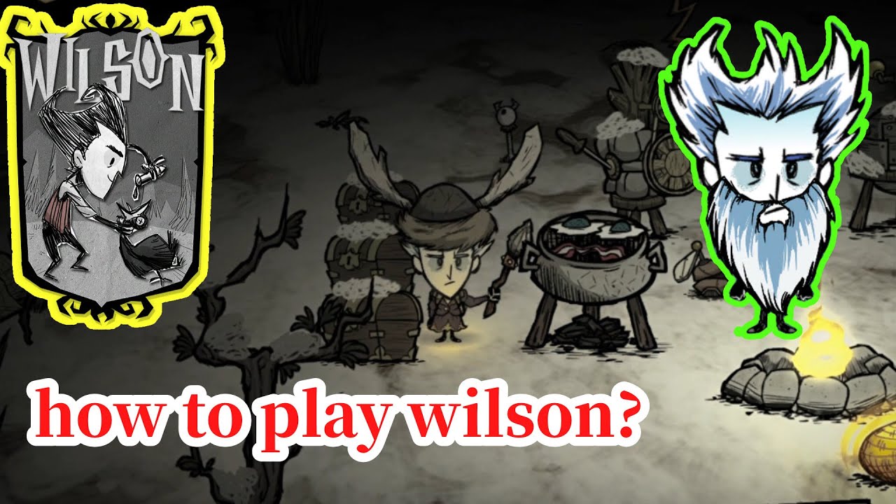 How to play Wilson in Don't Starve, Concise Wilson Tutorial - YouTube