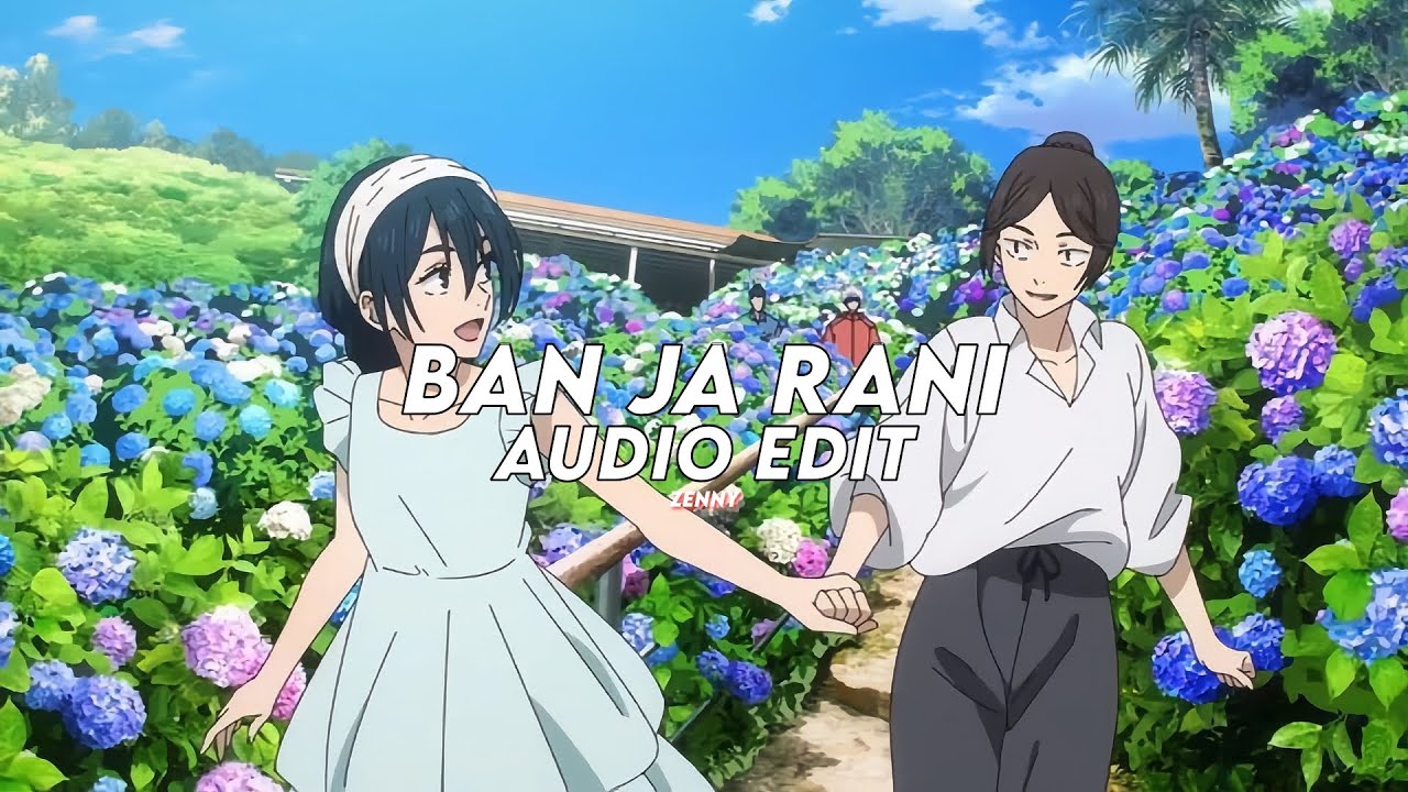 Ban ja rani - guru randhawa「edit audio」 - YouTube