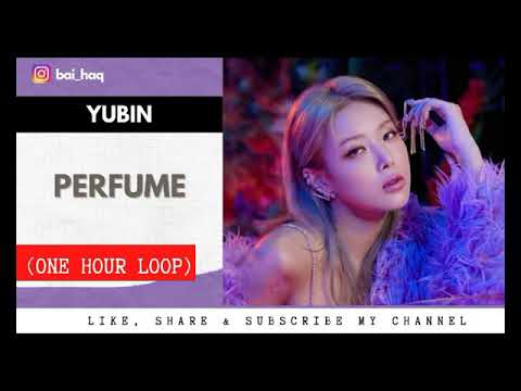 [ 1 HOUR LOOP ] YUBIN(유빈) _ PERFUME(향수) - YouTube