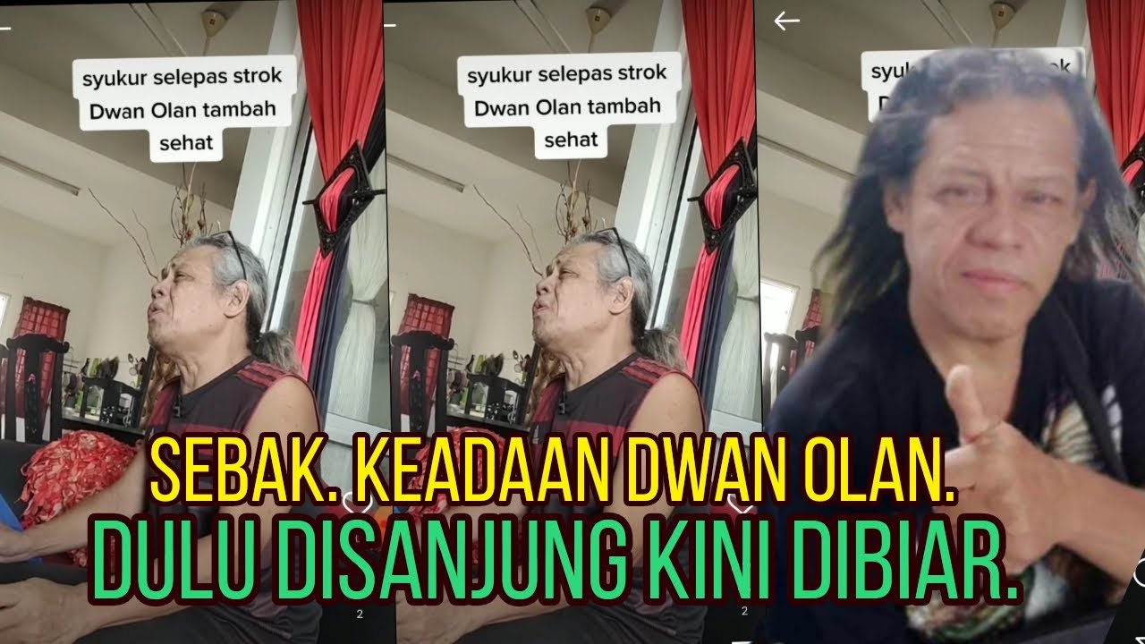 Sebak. Keadaan Dwan Olan. Dulu Disanjung Kini Dibiar. - YouTube