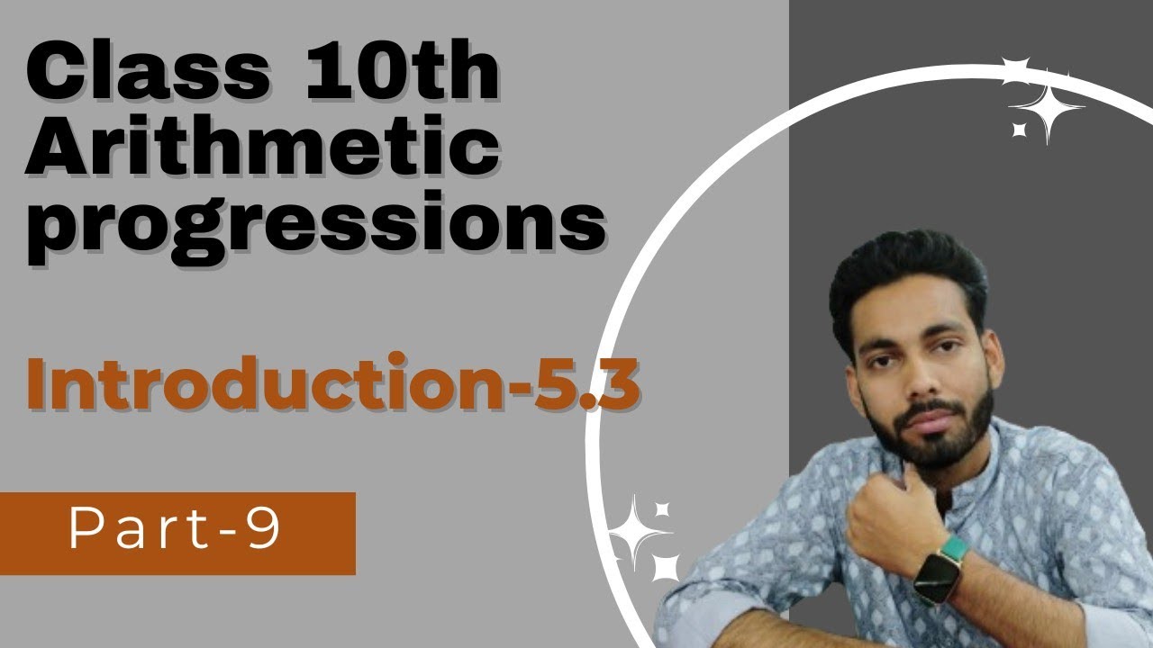 Class 10 Arithmetic progression introduction of Exercise 5.3 NCERT maths part -9 - YouTube