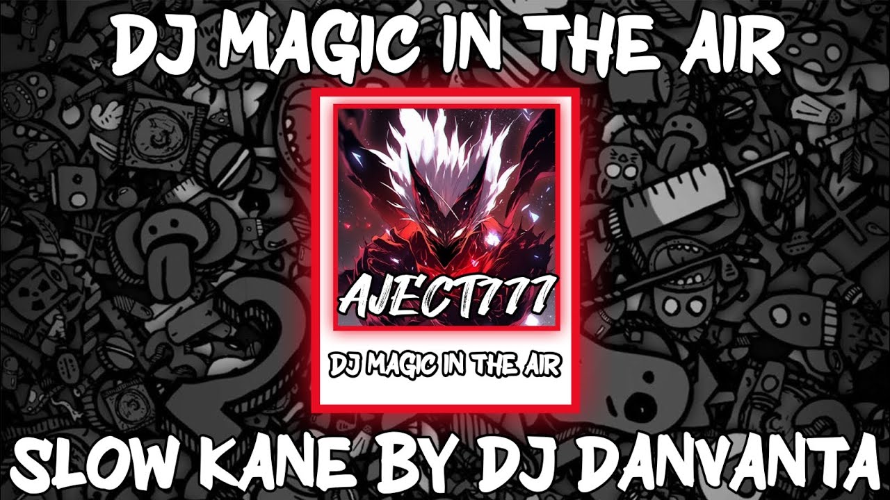 DJ MAGIC IN THE AIR SLOW KANE VIRAL TIKTOK - YouTube