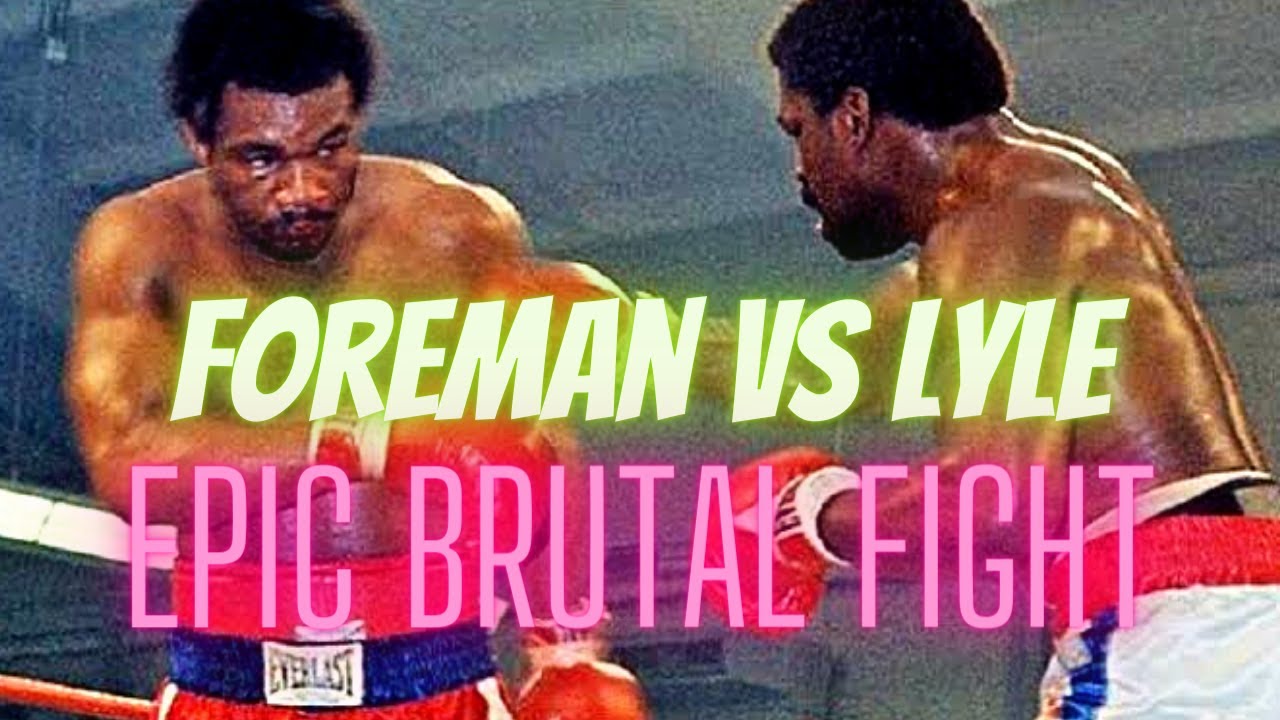GEORGE FOREMAN VS RON LYLE🤕EPIC | BRUTAL FIGHT🥊🥊🥊🥊 - YouTube