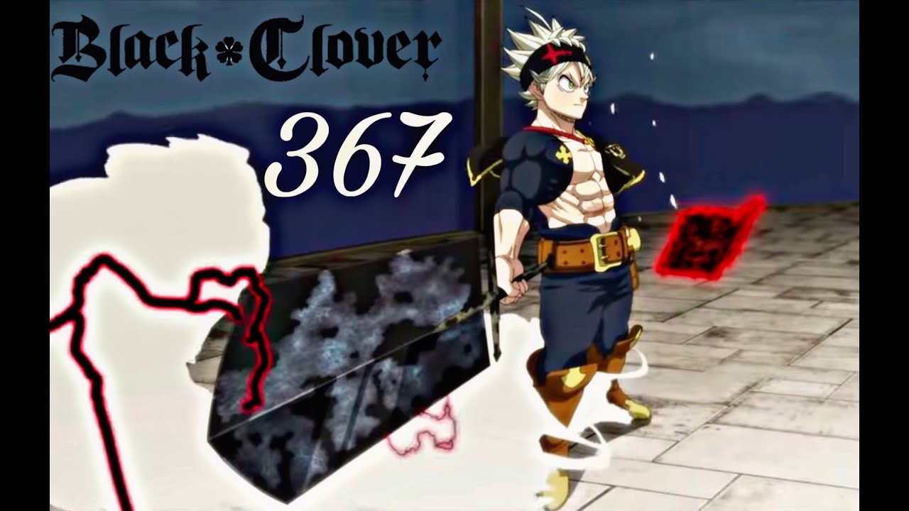 Black Clover Chapter 367 Review - YouTube