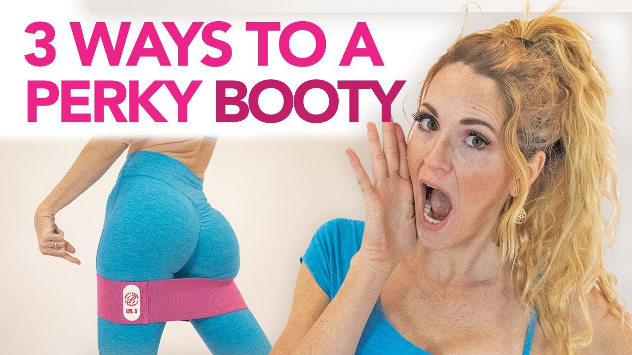 3 Ways To a Perky Booty | Lift, Round & Shape Your Booty - YouTube