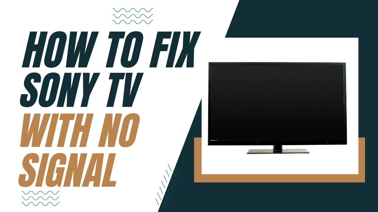 How To Fix a Sony TV with No Signal - YouTube