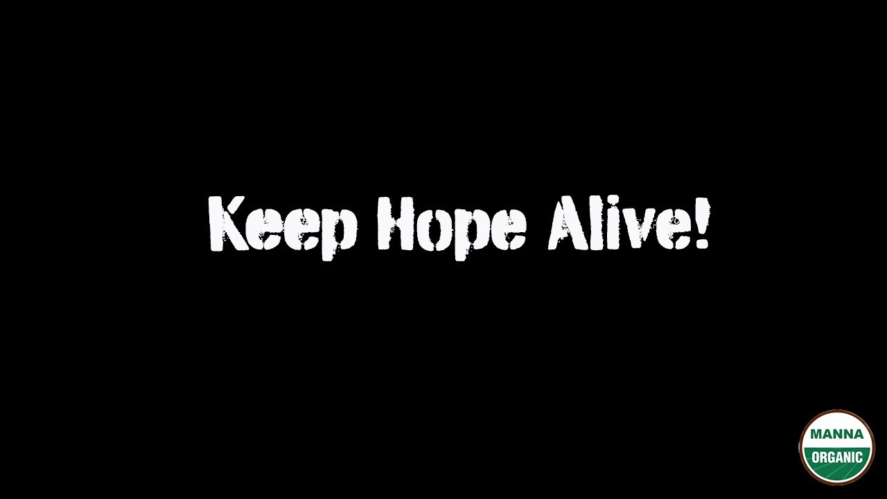 Keep Hope Alive - YouTube