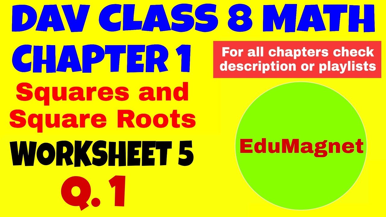 DAV CLASS 8 MATHS CHAPTER 1 SQUARES AND SQUARE ROOTS WORKSHEET 5 Q 1 By DAV CLASS 8 MATHS CHAPTER 1 SQUARES AND SQUARE ROOTS WORKSHEET 5 Q 1 By
