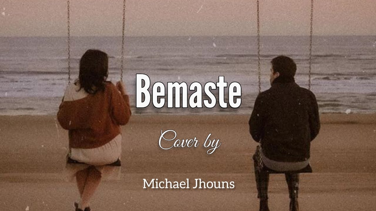 Tiago PZK - BEMASTE (Cover Lyrics) By. Michael Jhouns - YouTube