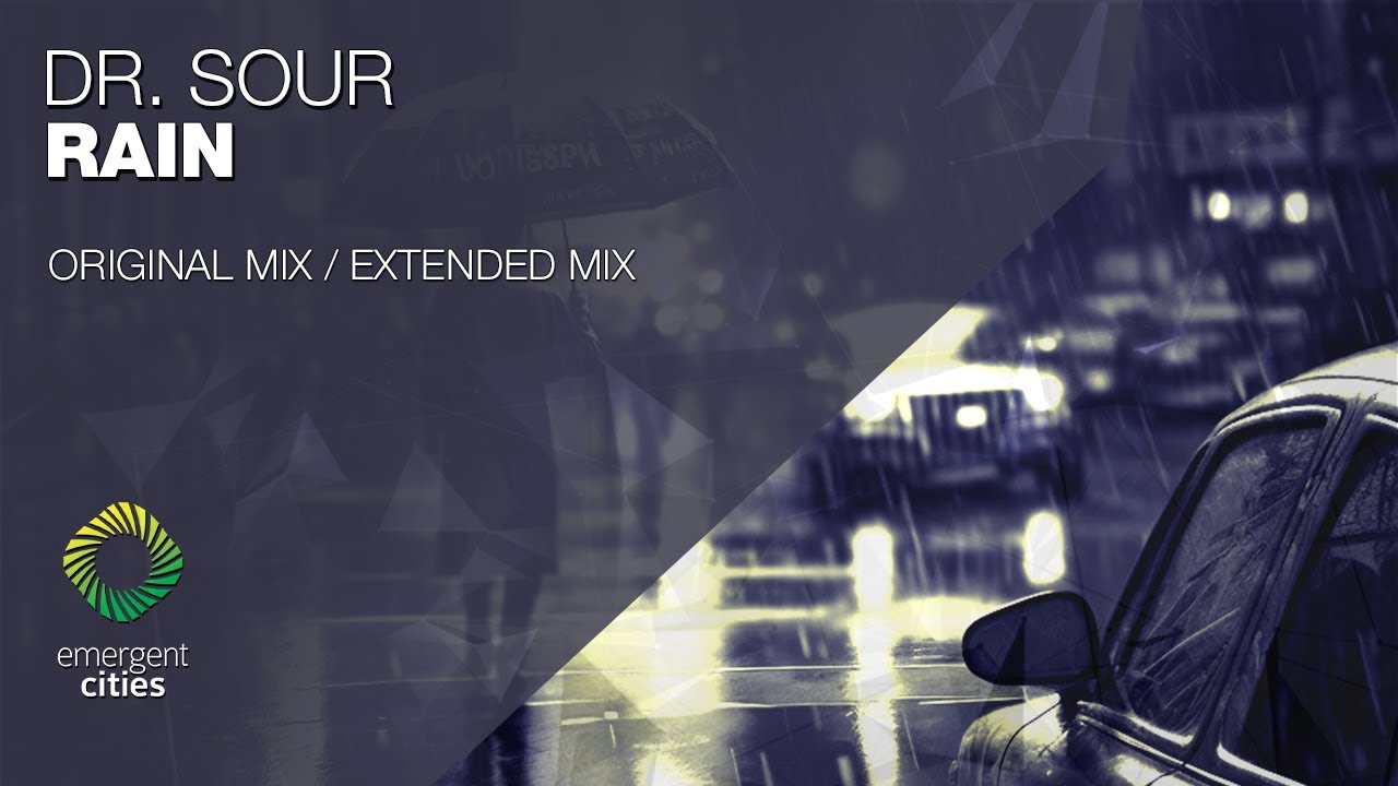 Dr. Sour - Rain [Emergent Cities] - YouTube