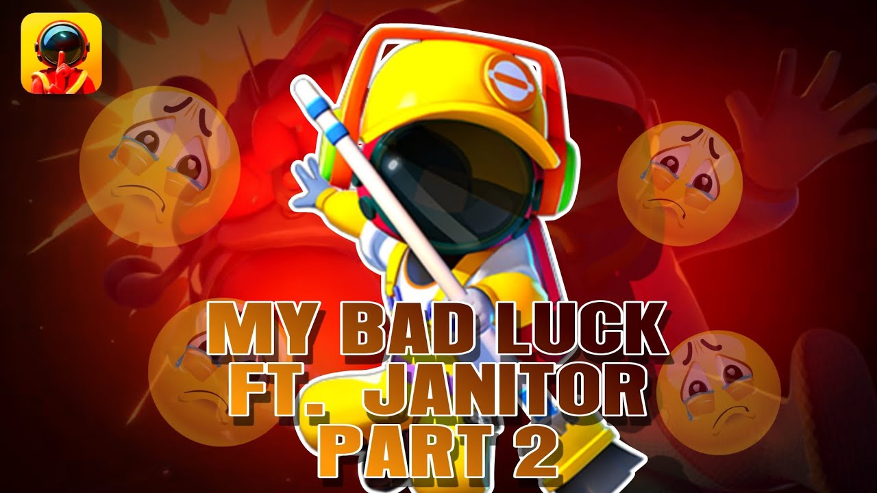 MY BAD LUCK FT. JANITOR PART 2 🙂🤣🤣 || SUPER SUS || DEMON KING GAMING ...
