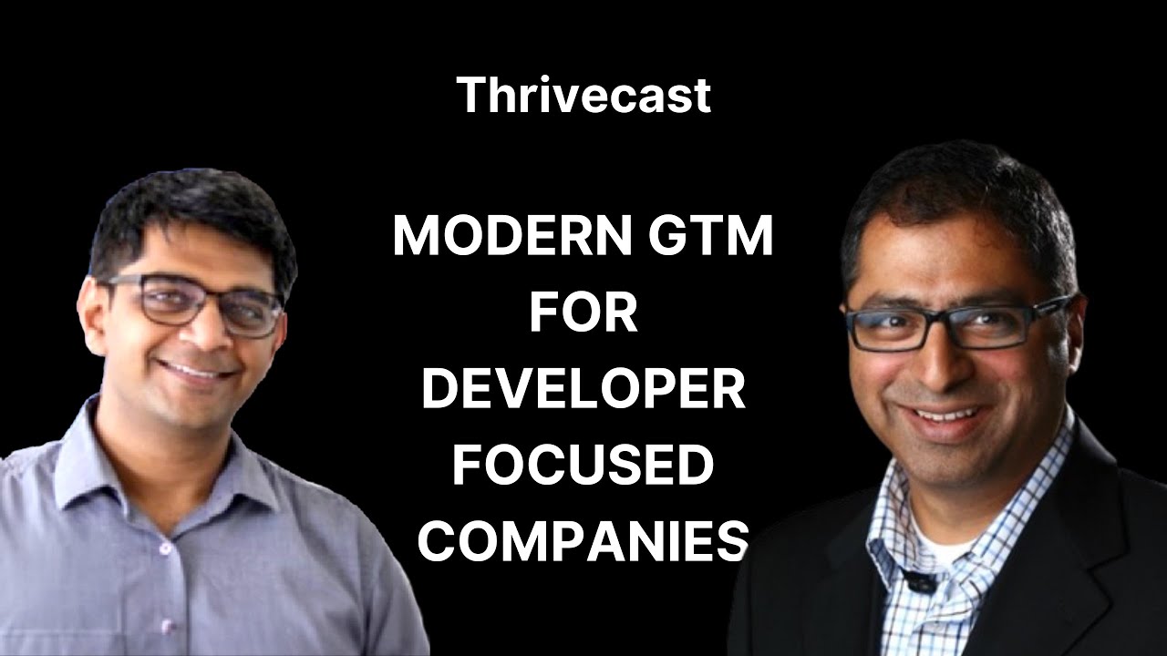 #15 — Modern GTM for Developer focused companies ft. Achintya Gupta ...