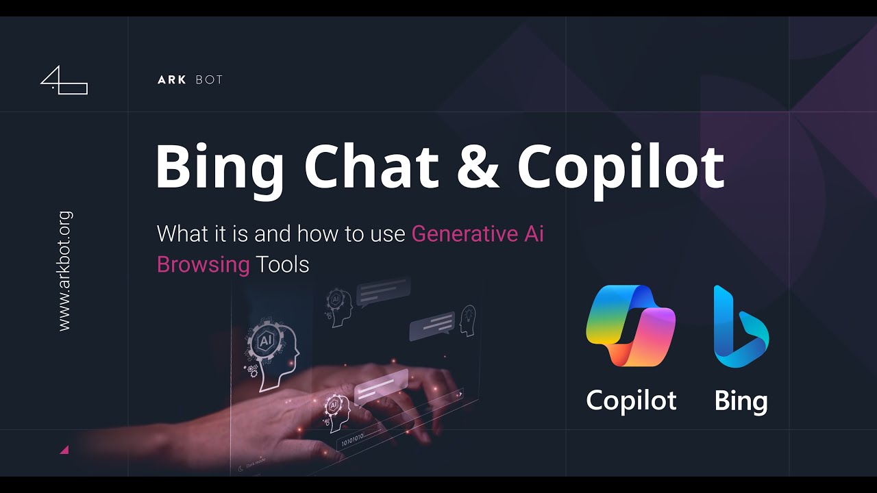 What is Bing Chat & Copilot | Generative Ai Browsing Tool | Ark Bot ...