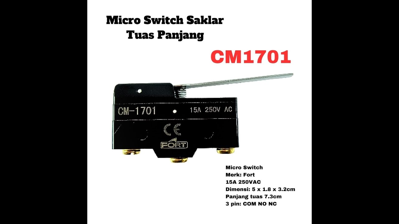 Micro Switch Saklar Sensor Limit Switch Tuas Panjang CM1701 Fort - YouTube