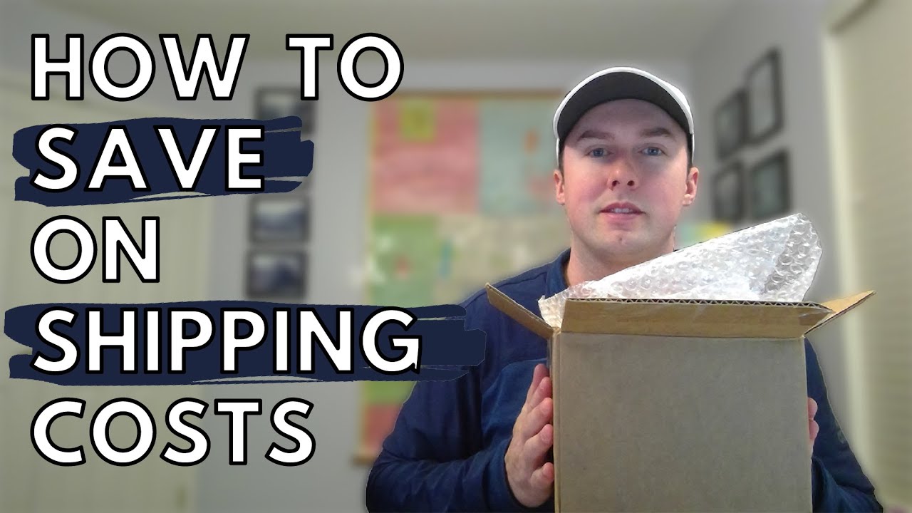 HOW TO SAVE ON SHIPPING COSTS - YouTube