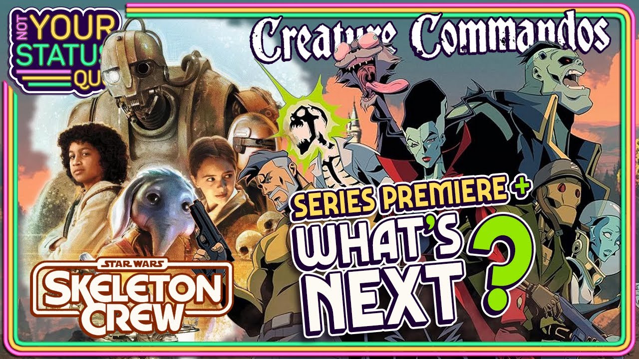 🔴 LIVE: Skeleton Crew and Creature Commandos Premieres Discussion ...