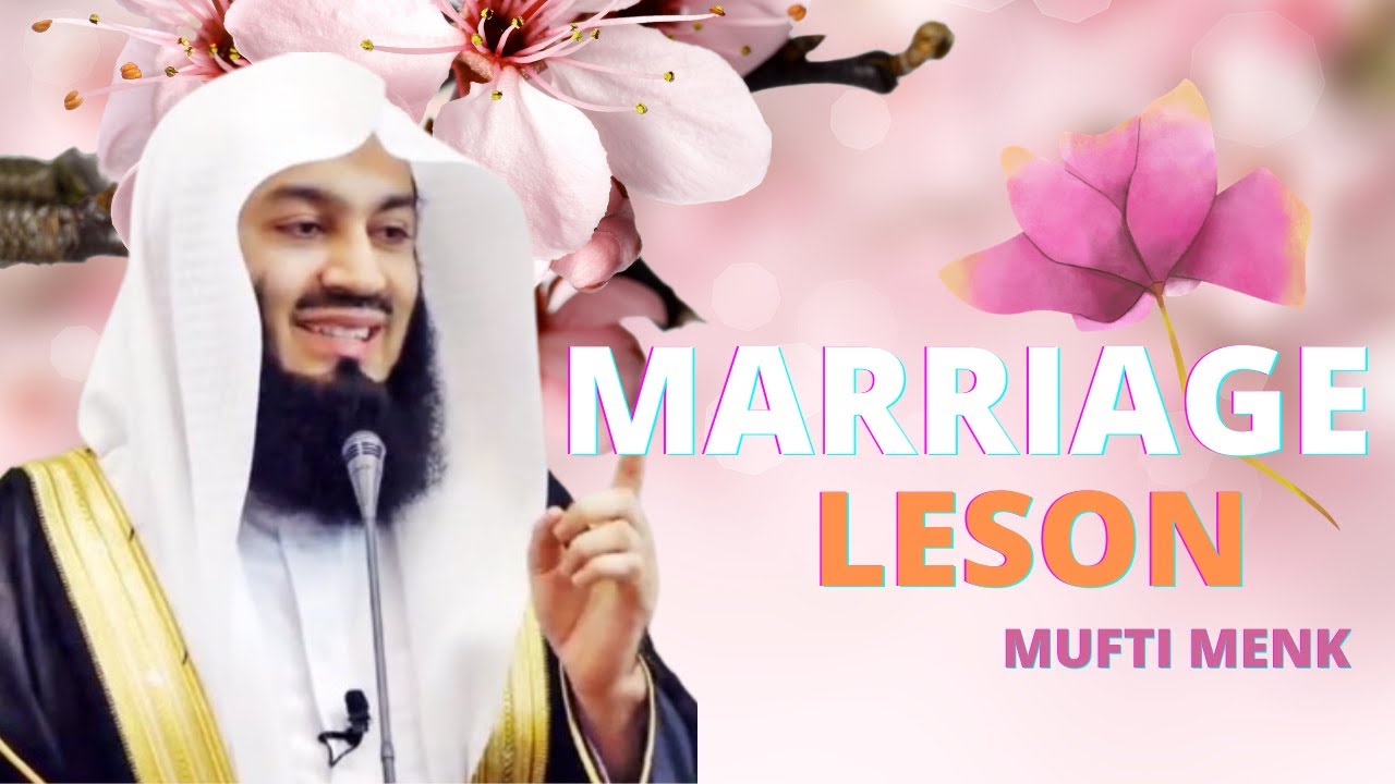 Marriage Lessons from the Companions Mufti Menk - YouTube