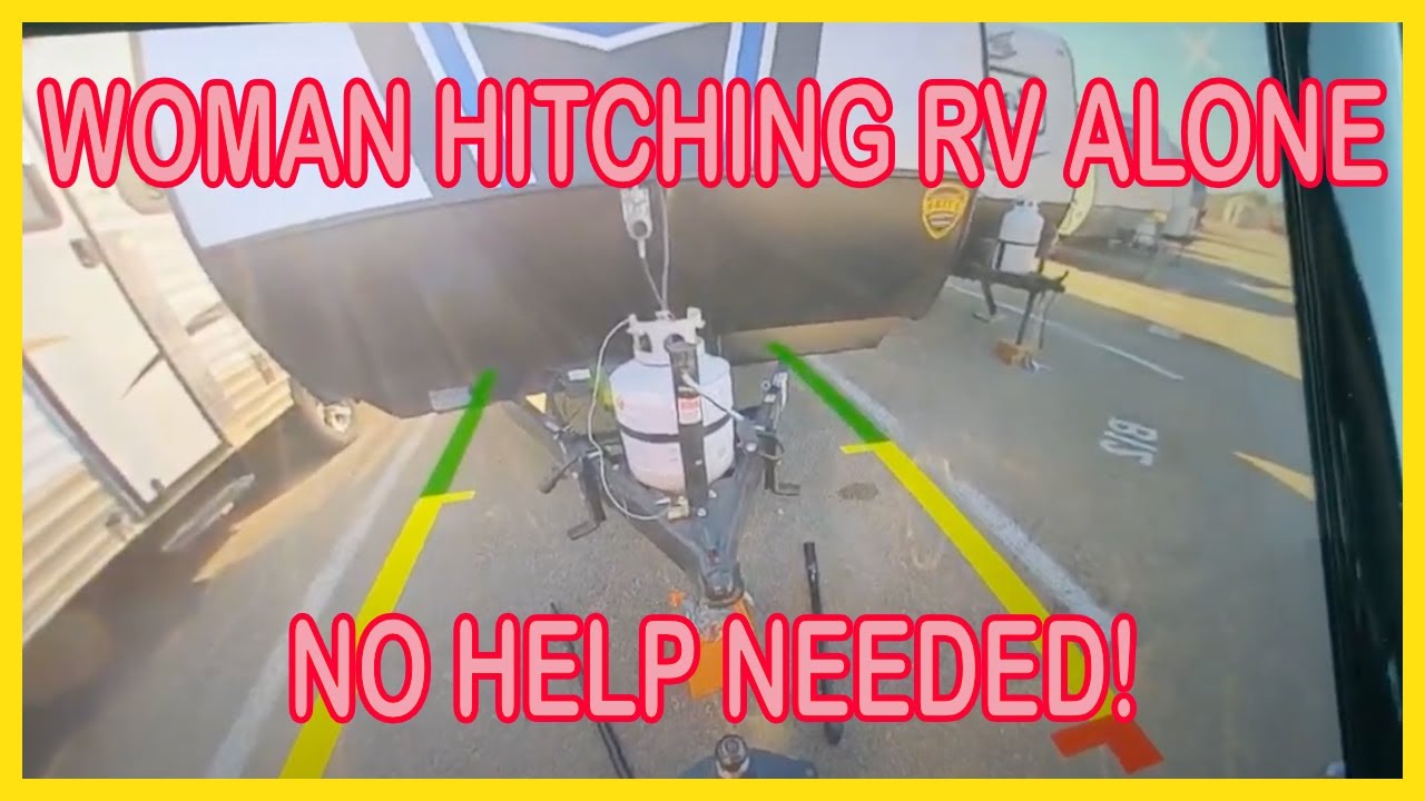 RV Camping | Woman Hitching a Travel Trailer Alone, Weekend Warrior ...