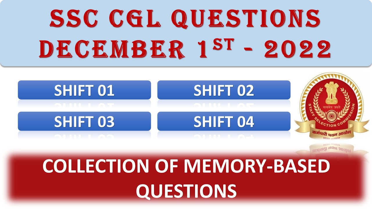 SSC CGL 2022 | 1st DEC | MEMORY BASED QUESTIONS | ALL SHIFTS |TIER 01 ...