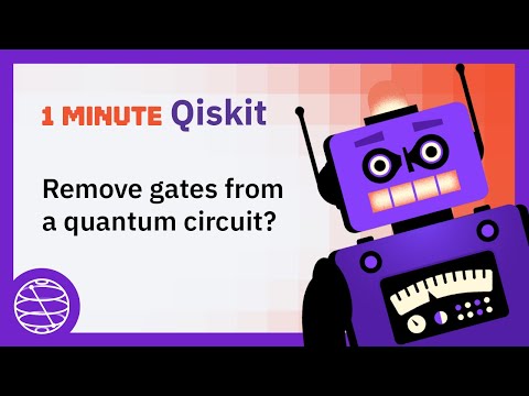 How can I remove gates from a quantum circuit? - 1 Minute Qiskit